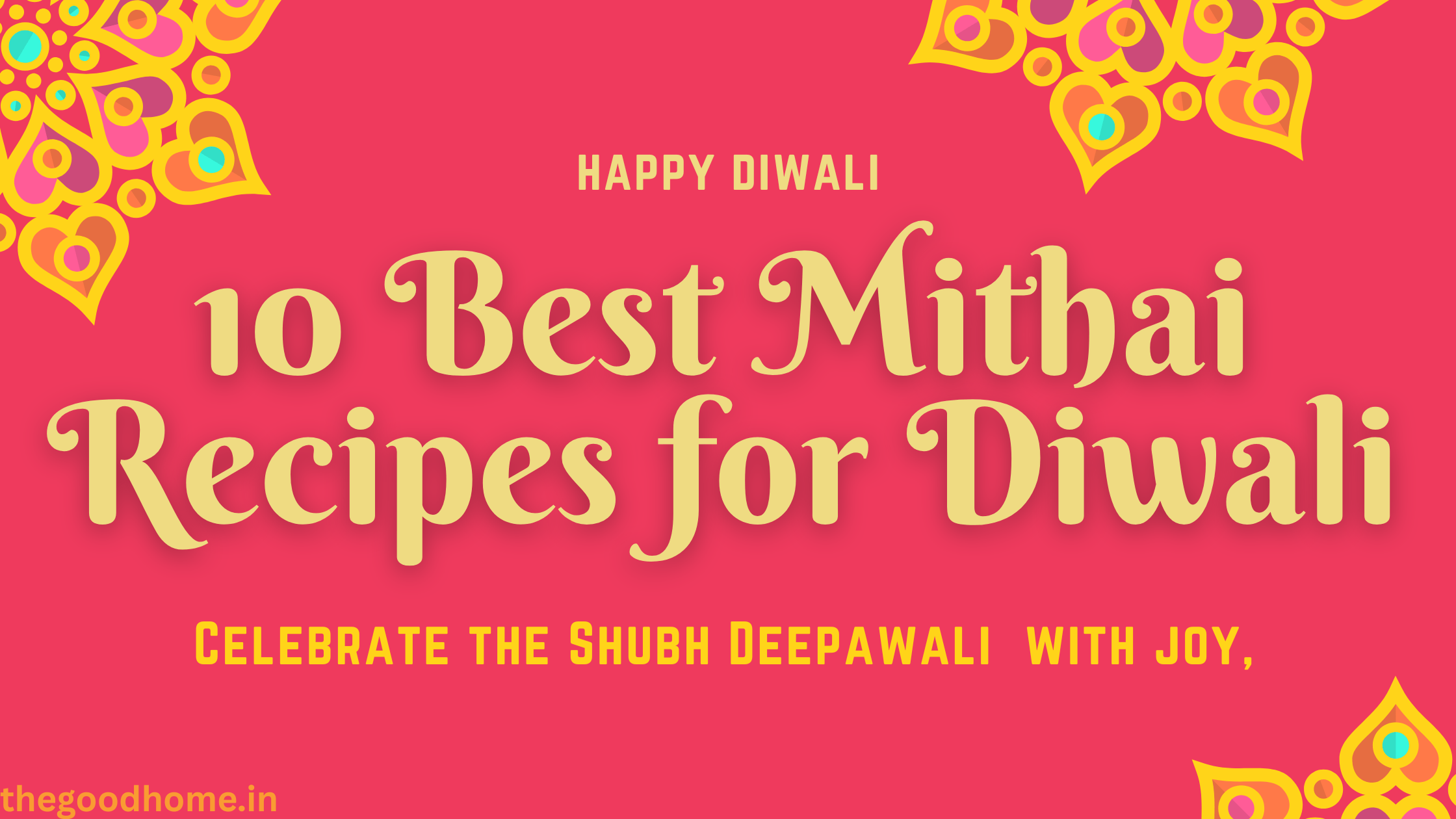 10 Best Diwali Mithai Recipes for Home | घर पर बनाएं स्वादिष्ट दिवाली ...